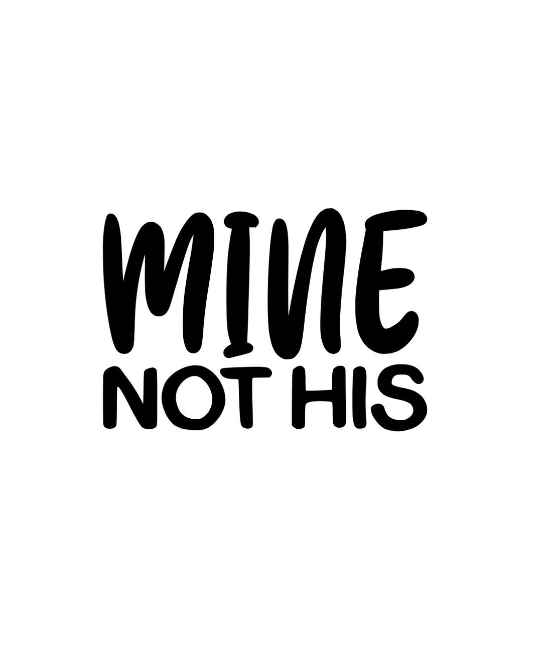 Mine Not His Decal - Etsy