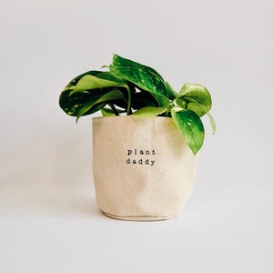 Plant Daddy - Planter Basket, Canvas Plant Pot, Indoor Planter, Cute ...