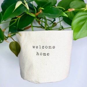 Welcome Home - Planter Basket, Canvas Plant Pot, Indoor Planter, Cute ...