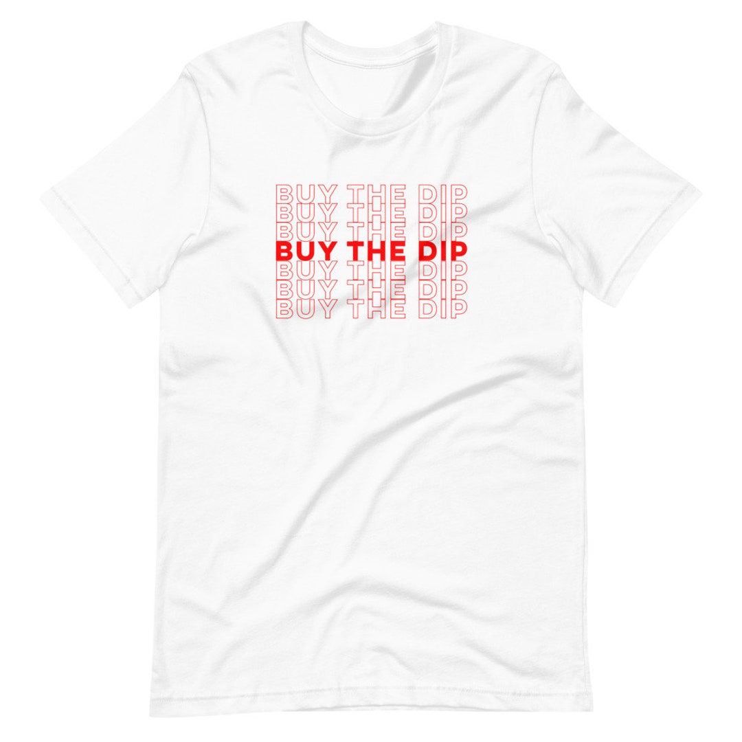 Buy the Dip T-shirt, Stocks, Thank You Grocery Bag Design, Have A Nice ...