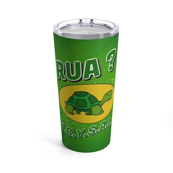 Are You A Turtle RUA Tumbler YBYSAIA Cup - Etsy