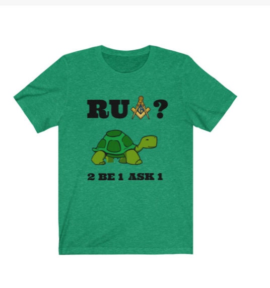 Are You A Turtle? Shirt RUA? Turtle Tee YBYSAIA Masonic Shrit Jersey ...