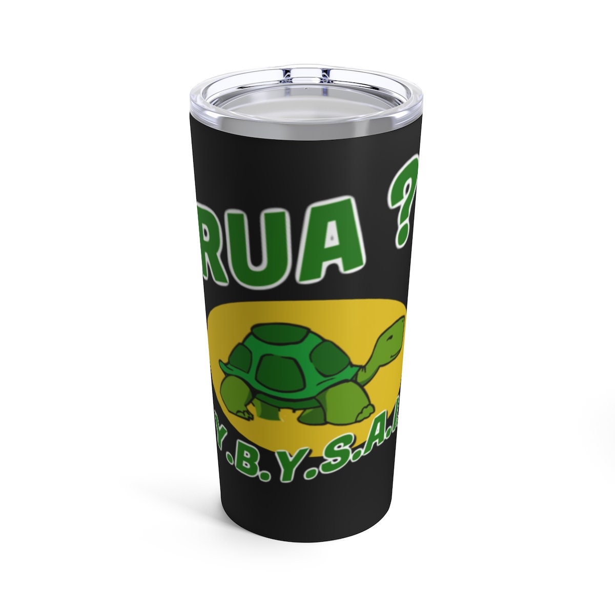 Are You A Turtle? RUA? Tumbler YBYSAIA Cup - Etsy