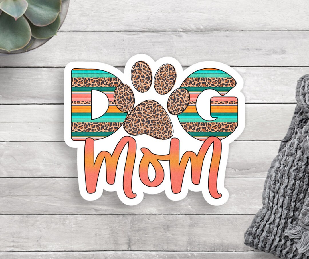 Dog Mom Sticker, Serape Sticker, Dog Mom Decal, Fur Mom Sticker, Car ...