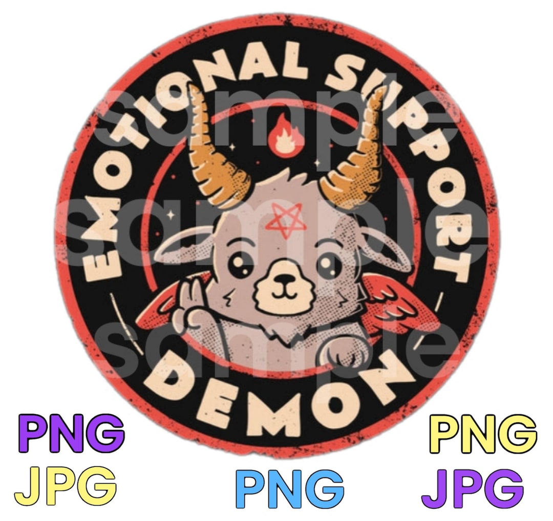 Emotional Support Demon PNG/JPG, for Stickers, Shirts Etc.. Emotional ...