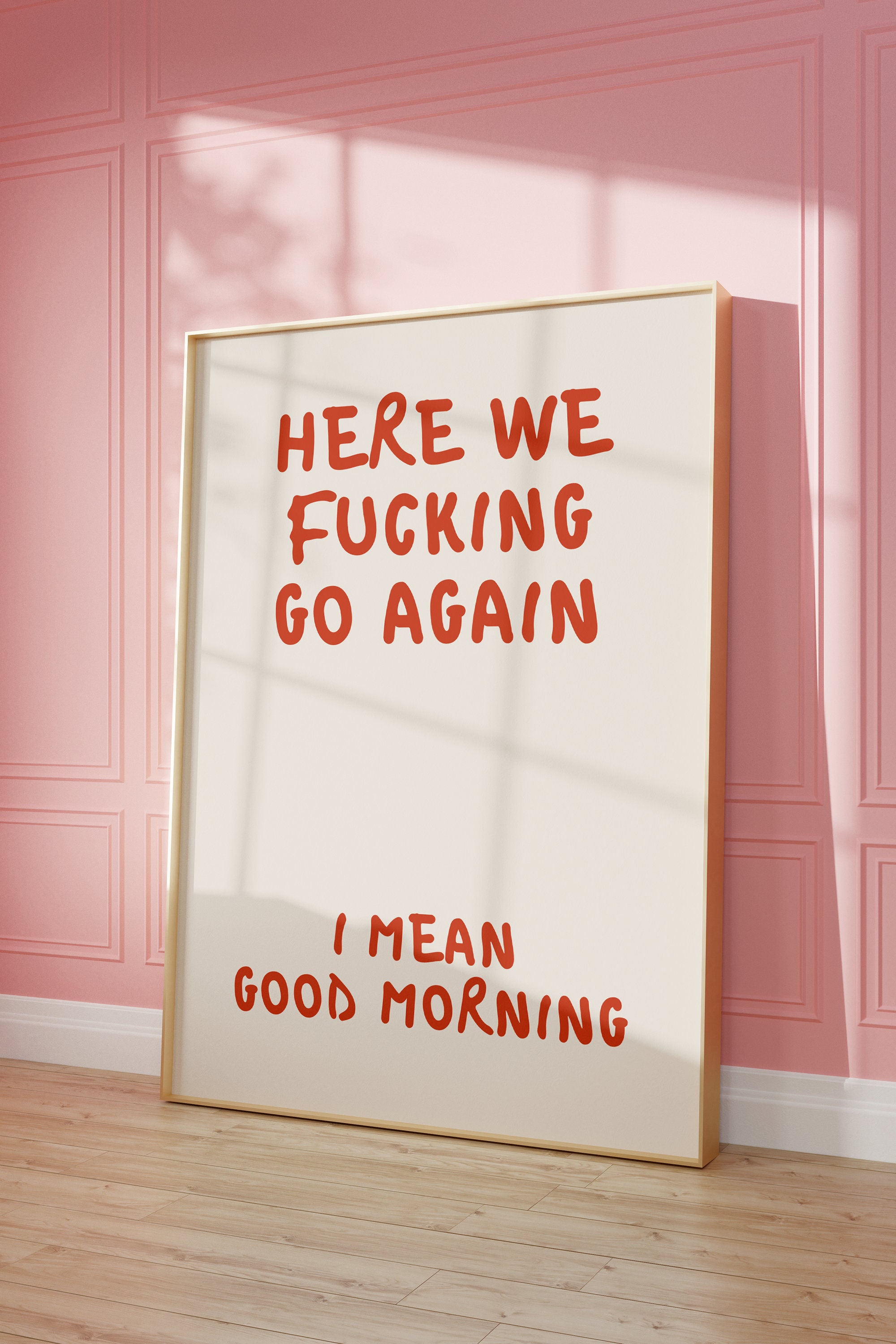 Here We Fucking Go Again Print, Retro Quote Wall Art, Funny Quote Print ...