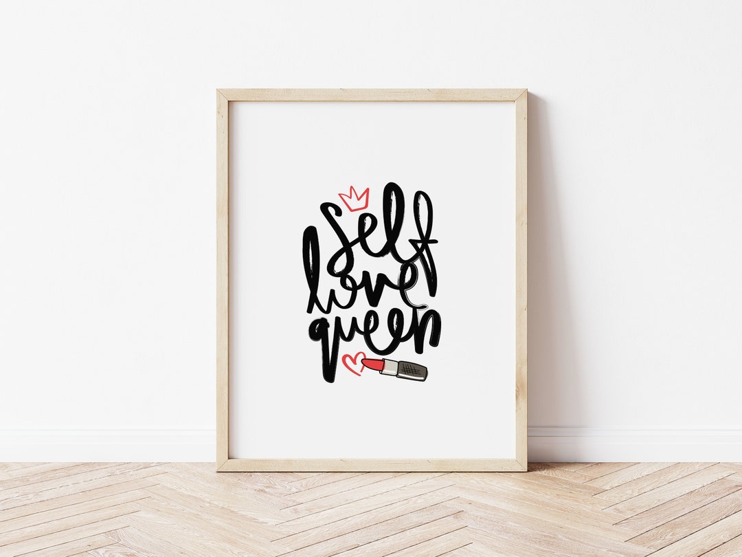 Self Love Queen Print, Inspirational Print, Beauty Print, Prints for ...