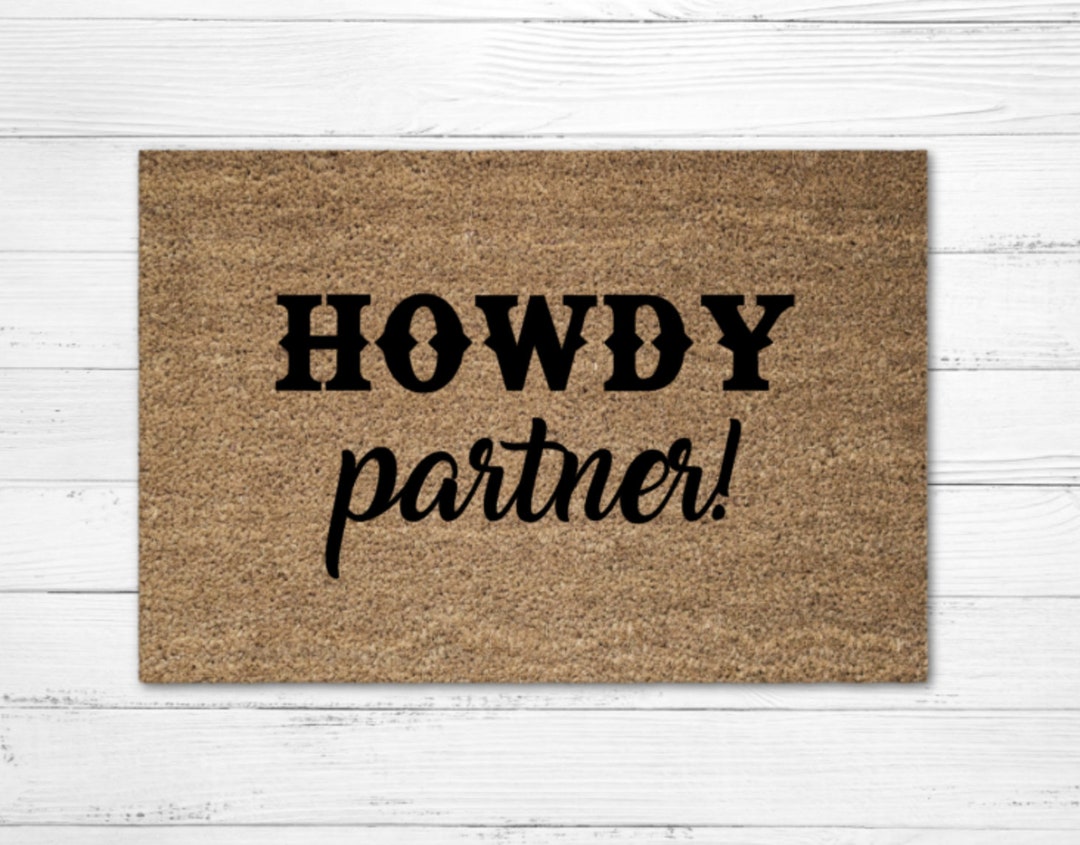 Howdy Partner! Doormat Rug, Custom Door Mat, Funny Doormat, Welcome Mat ...