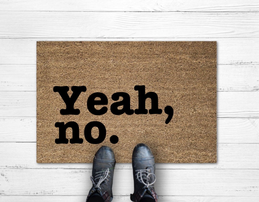 Yeah, No Doormat Rug, Funny Doormat, Custom Door Mat, Personalized ...