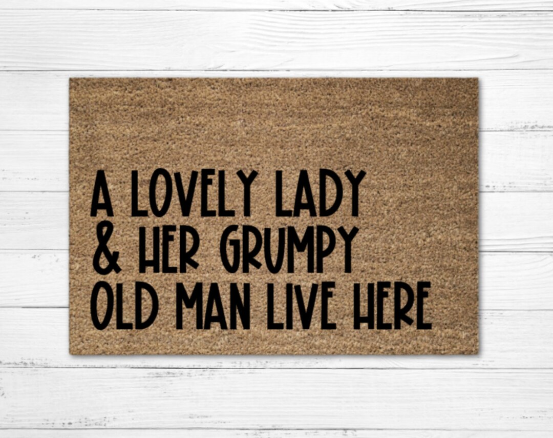 A Lovely Lady & Her Grumpy Old Man Live Here Doormat Rug, Funny Door ...