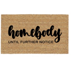 Homebody Until Further Notice Doormat Rug, Custom Door Mat, Funny ...
