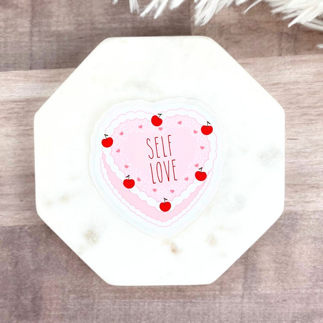 Self Love Cake Stickers, Weatherproof Stickers, Laminate Stickers - Etsy