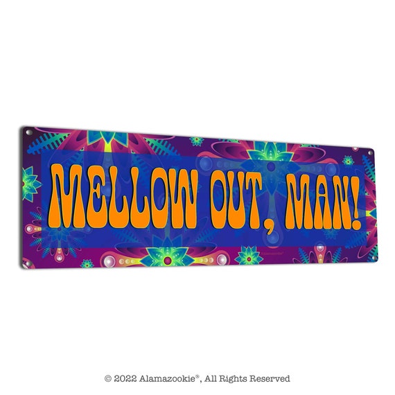 Mellow Out Man Metal Sign 60s Era Hippie Quotes Wall | Etsy