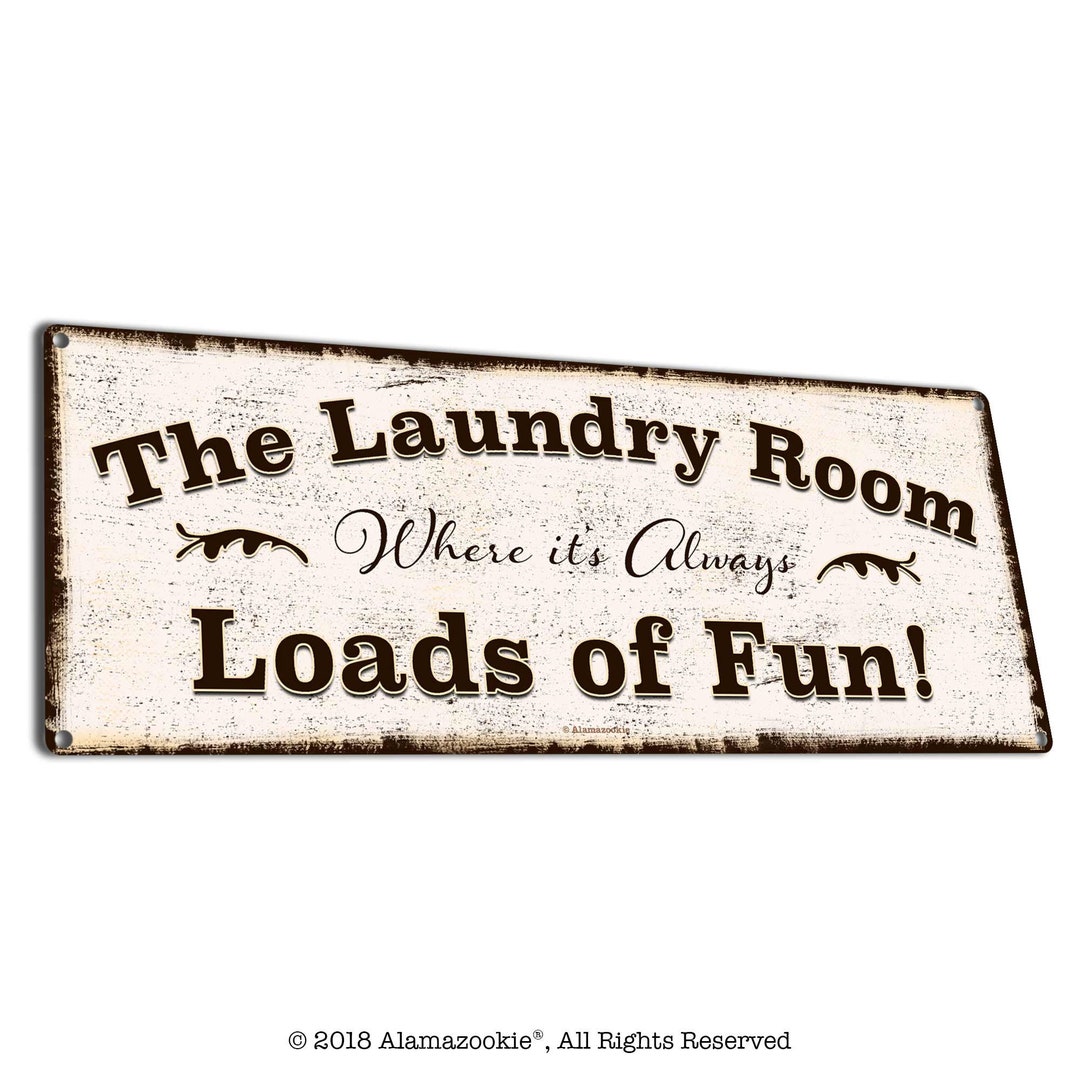 The Laundry Room Where It's Always Loads of Fun | 6 X 16 Inch Metal ...