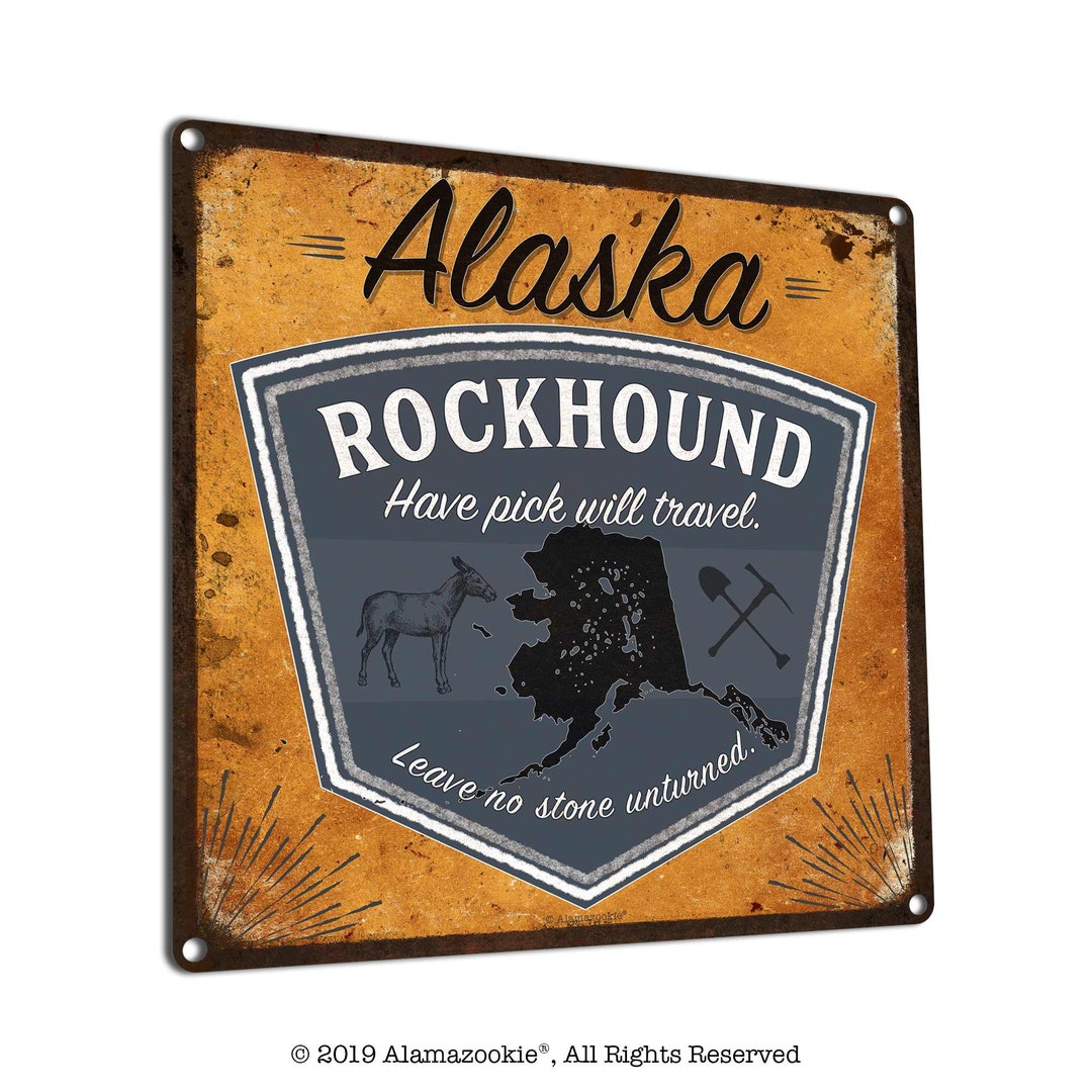 Alaska Rockhound | Metal Sign | Wall Decor & Gifts for Geologists, Rock ...