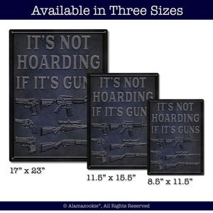 It's Not Hoarding If It's Guns | Funny 2nd Amendment Metal Sign ...