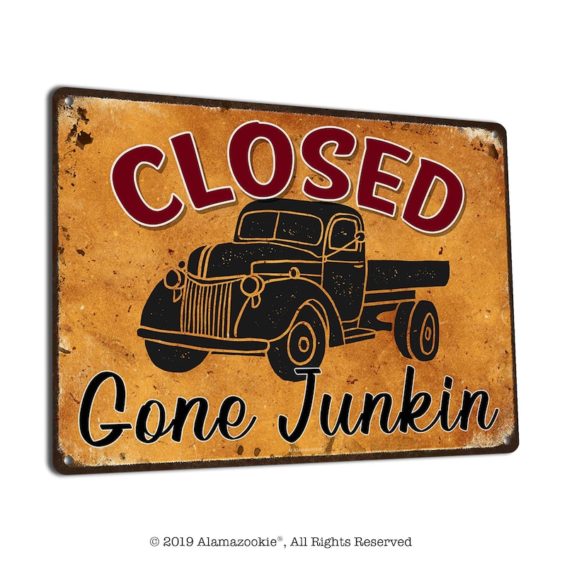Closed Gone Junkin | Funny Metal Sign | Gifts for Thrifters, Vintage ...