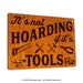 It's Not Hoarding If It's Tools Metal Sign Wall Decor for Garage ...