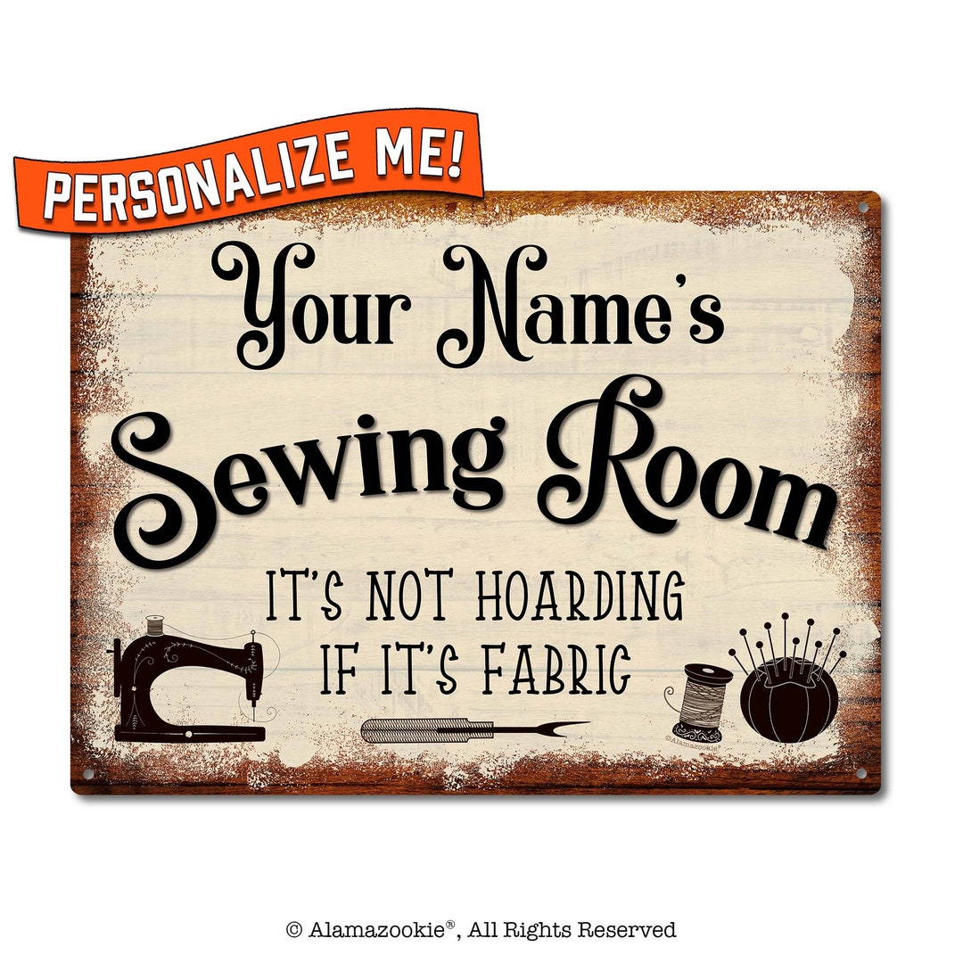 Personalized Metal Sewing Room Sign | It's Not Hoarding If It's Fabric ...