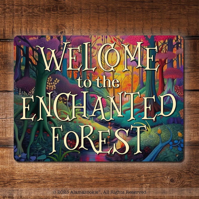 Welcome to the Enchanted Forest | Colorful Metal Sign | Wall or Yard ...