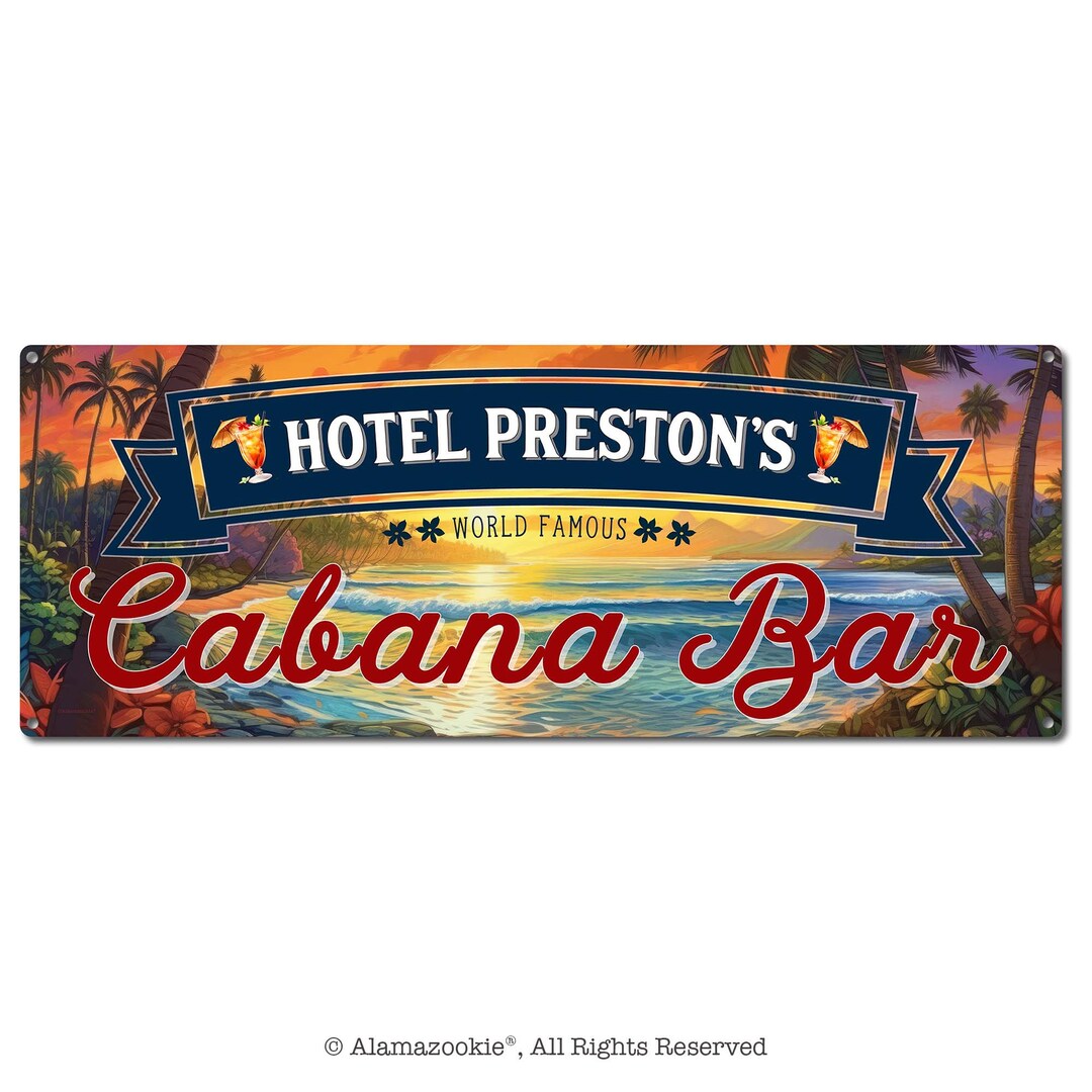 Hotel Preston's Cabana Bar Sign CUSTOM Metal Sign for Outdoor BBQ Area ...