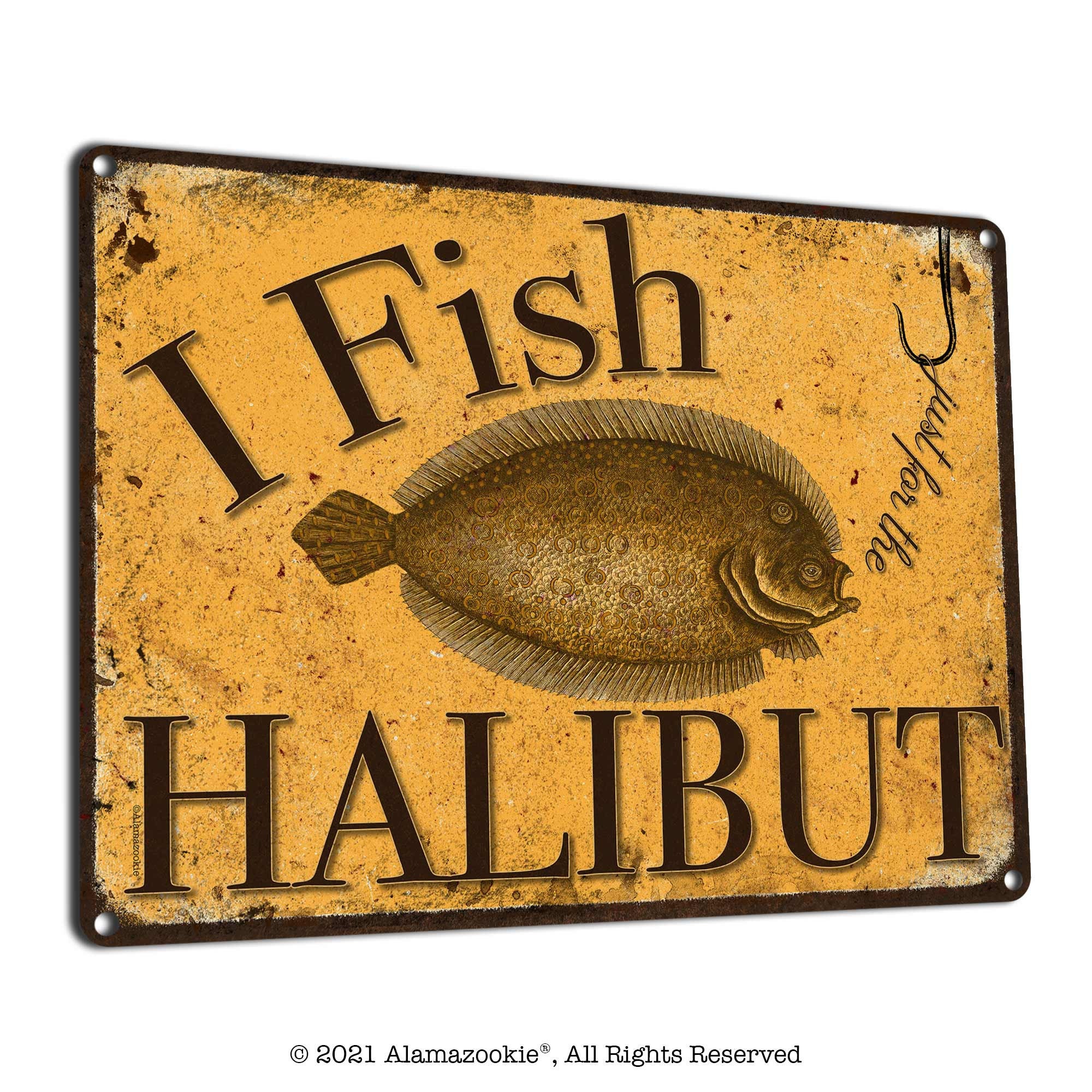 I Fish Just for the Halibut Rustic Metal Fishing Signs - Etsy