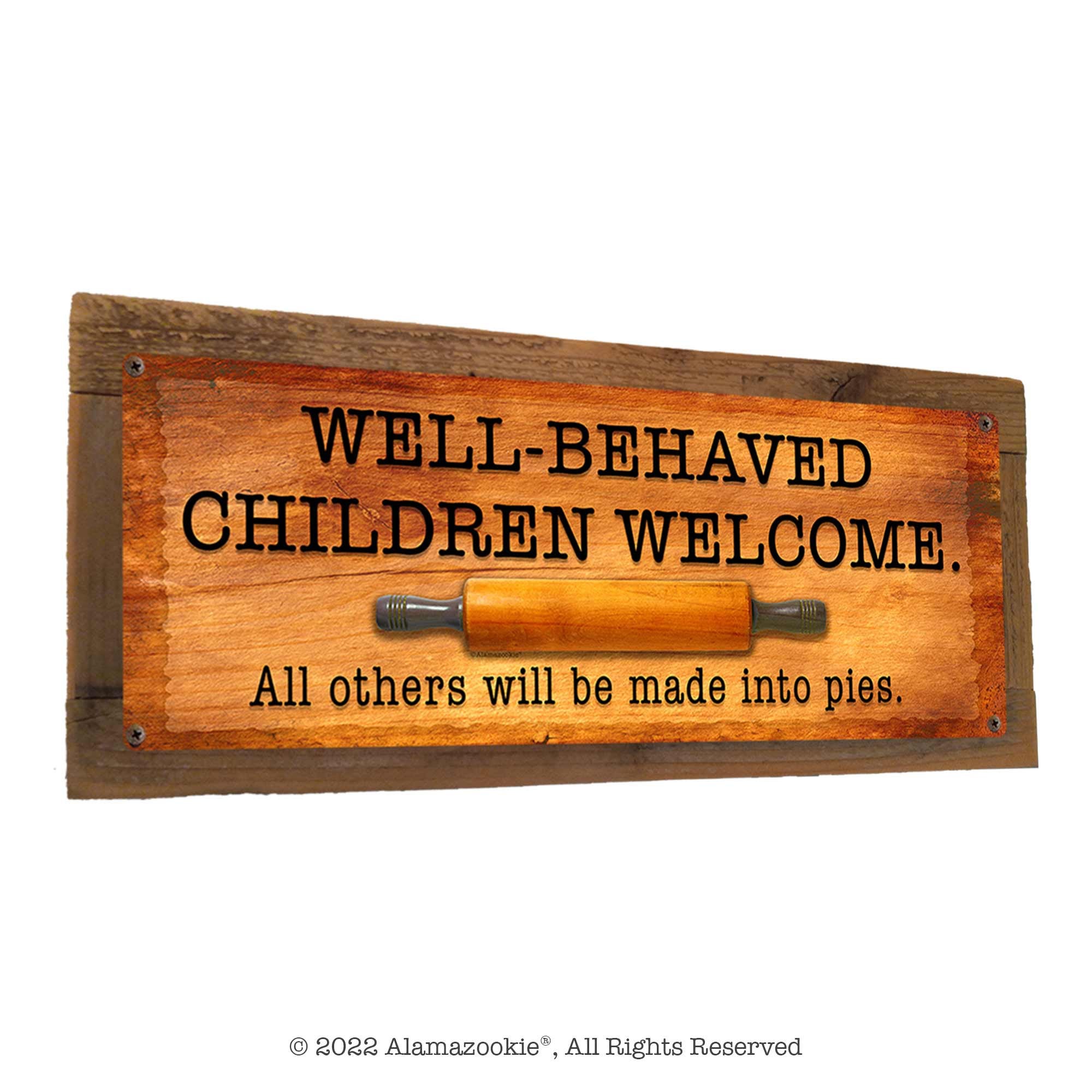 Well Behaved Children Welcome