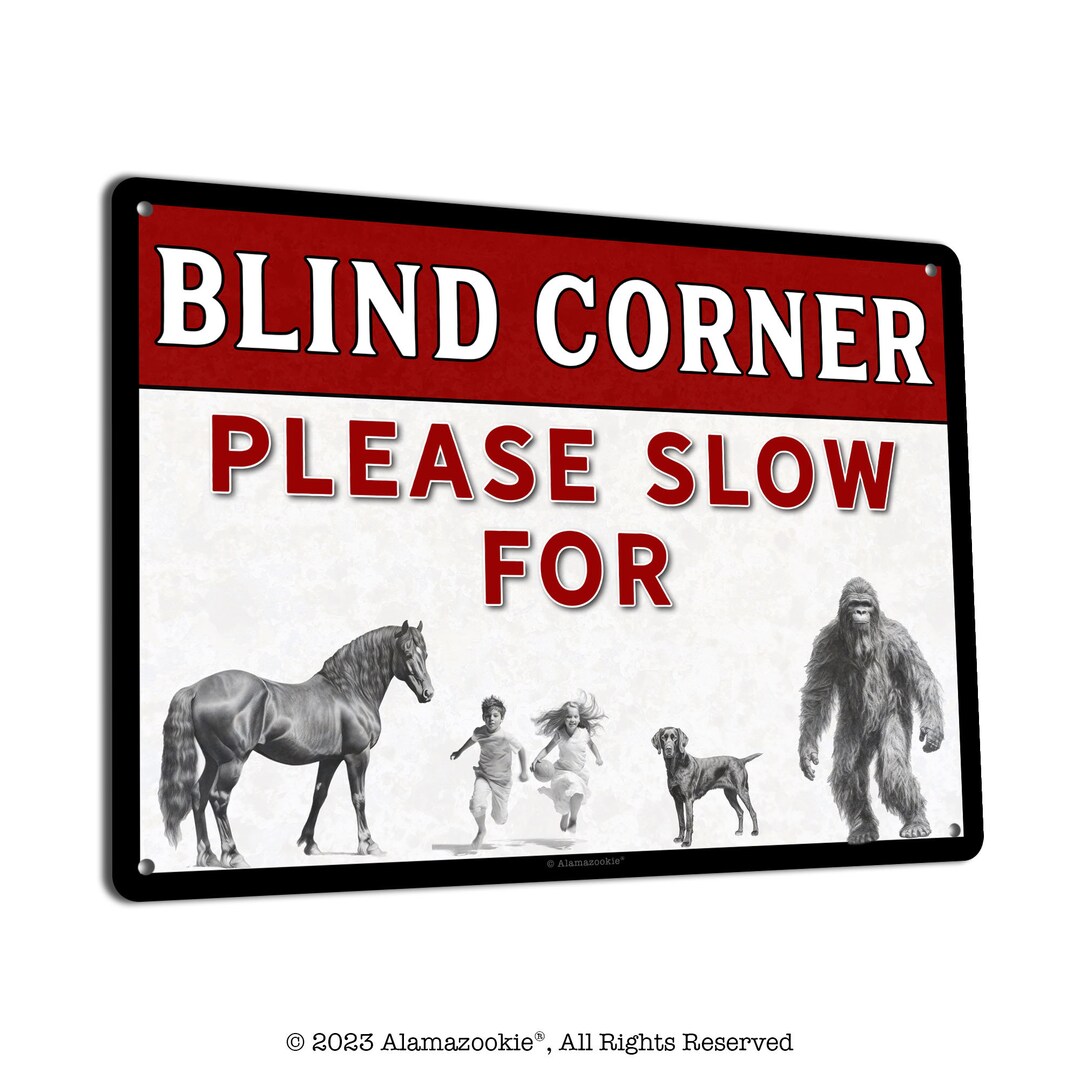 Blind Corner Please Slow For... | Aluminum Sign | Neighborhood Caution ...