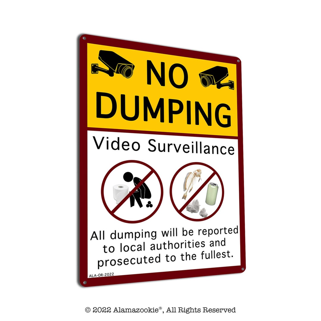No Dumping Video Surveillance All Dumping Will Be Reported and ...