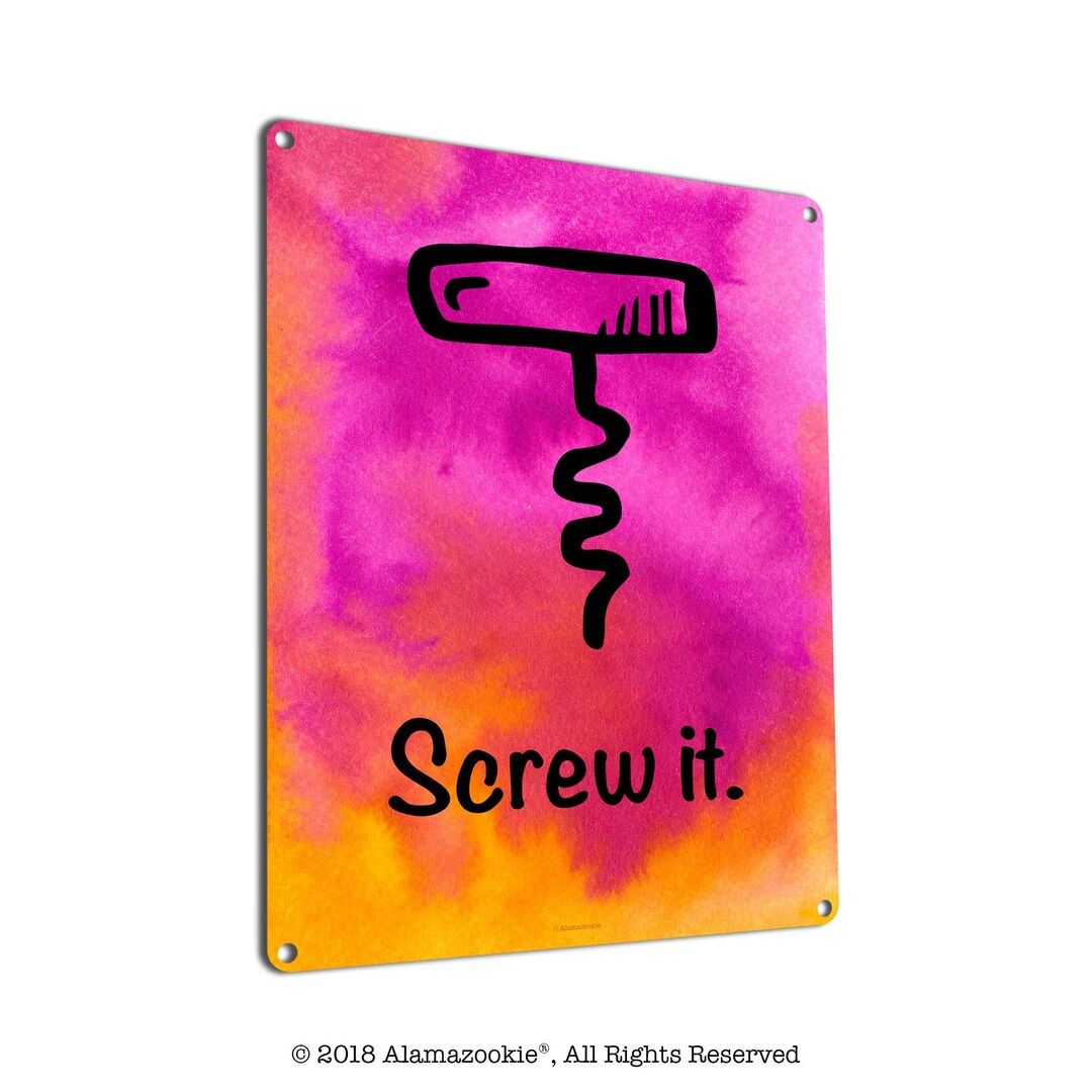 Screw It With Corkscrew Graphic | Metal Sign | Funny Wine Decor for ...