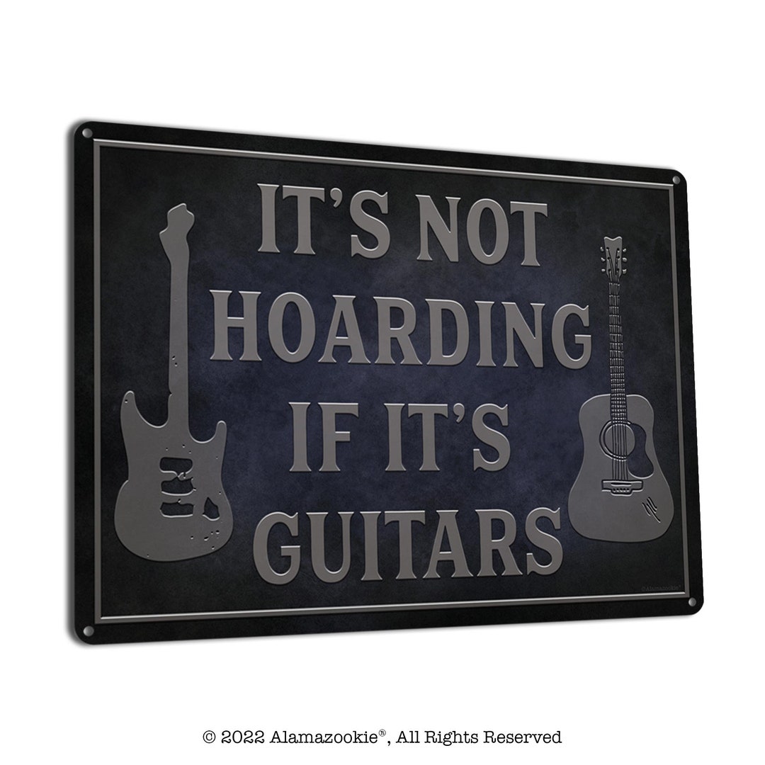 It's Not Hoarding If It's Guitars | Metal Sign | Wall Decor for Music ...