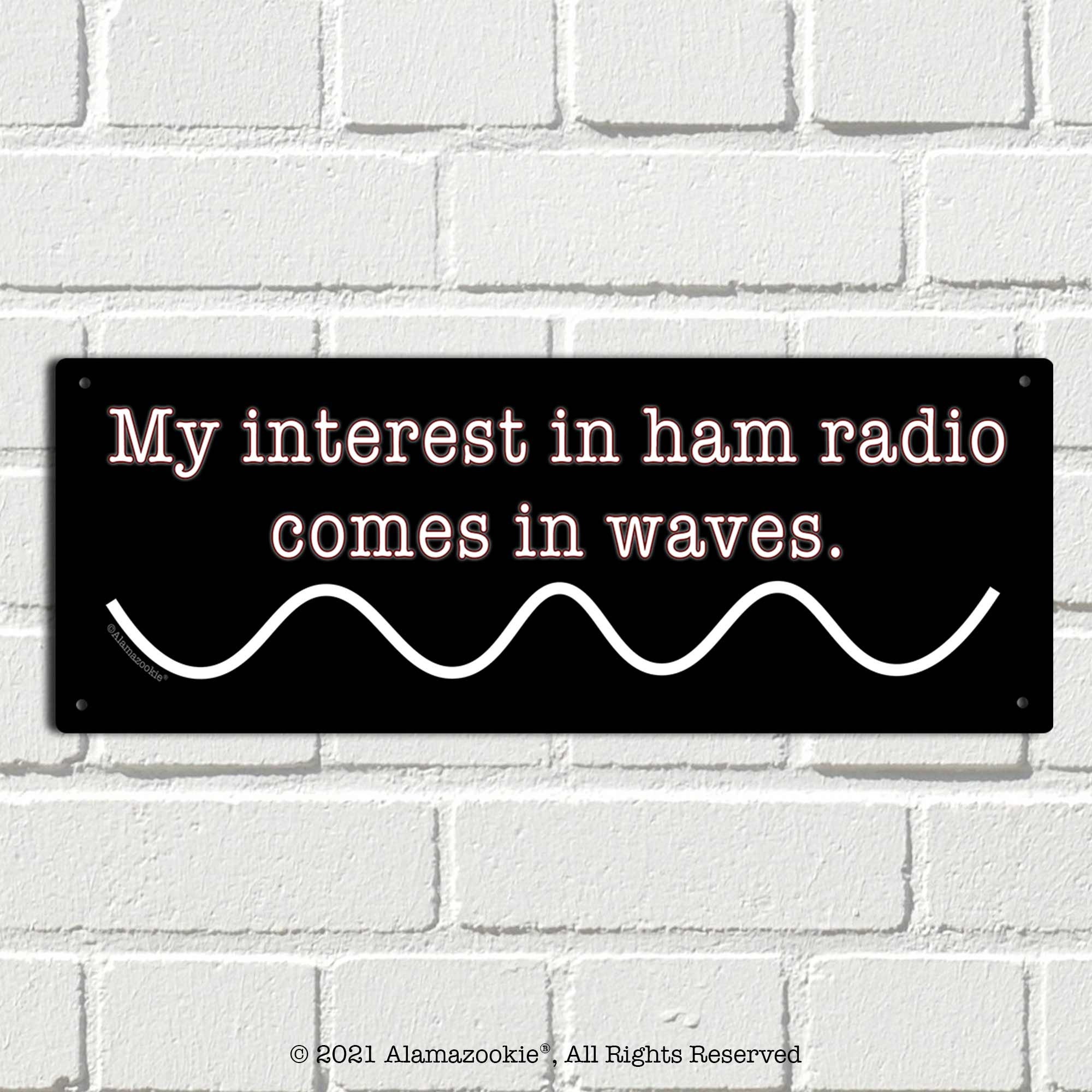 My Interest in Ham Radio Comes in Waves Metal Sign Wall - Etsy
