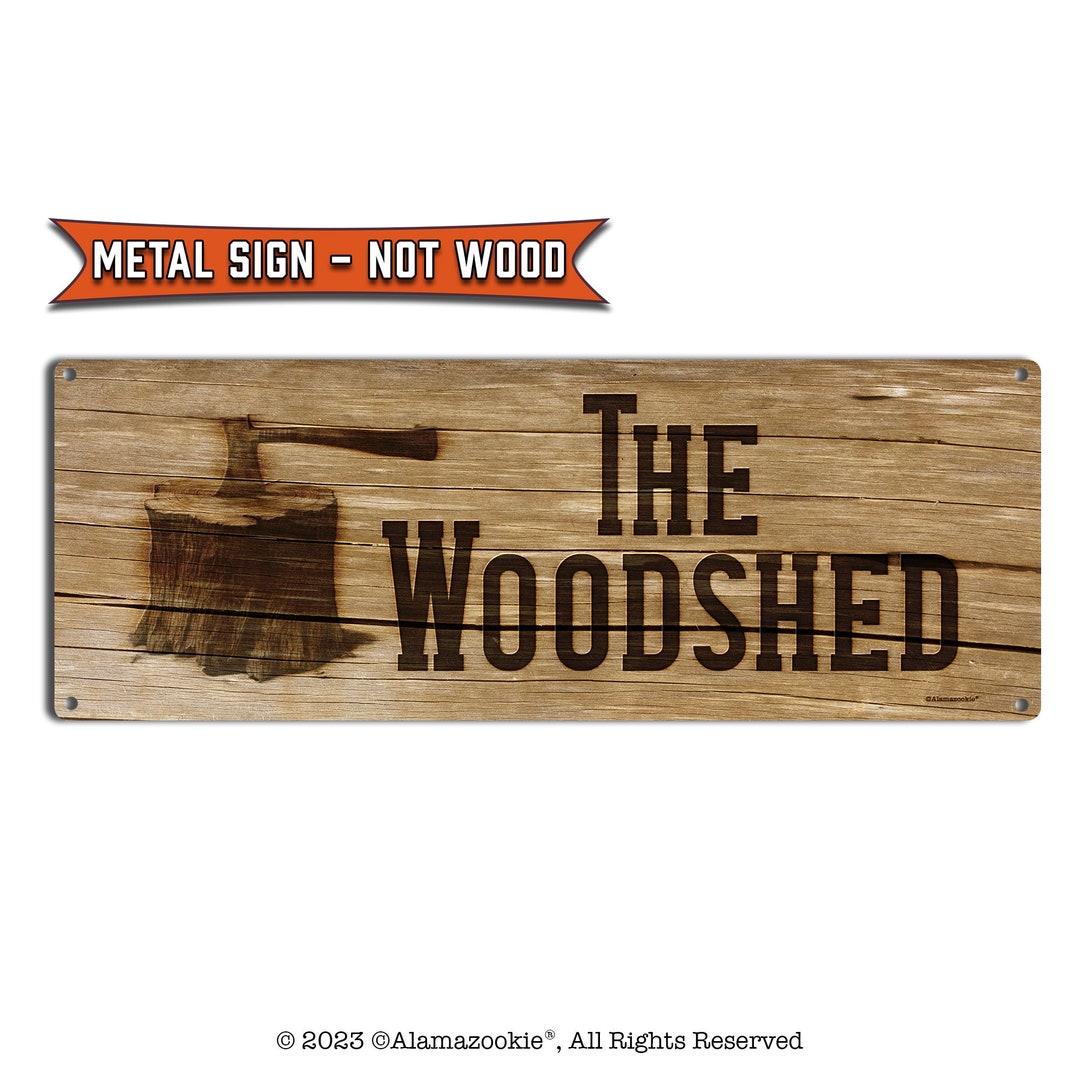 The Woodshed | Metal Sign | Rustic Decor for Barn, Shed, Out Building ...