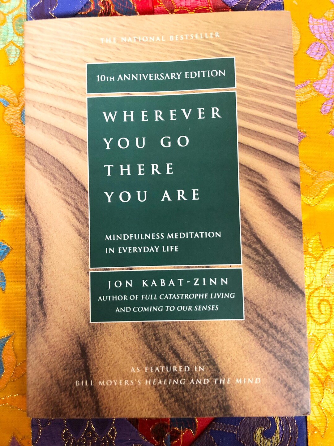 Wherever You Go, There You Are: Mindfulness Meditation in Everday Life ...