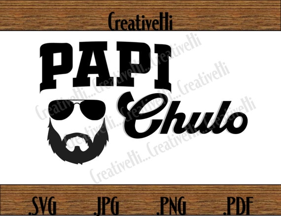 Papi Chulo svg Beard svg Father's Day svg Dia de los | Etsy