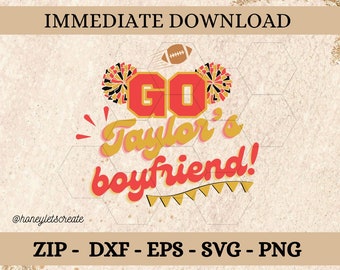 Go Taylors Boyfriend Instant Download File Svg Png Zip Files for Cricut ...