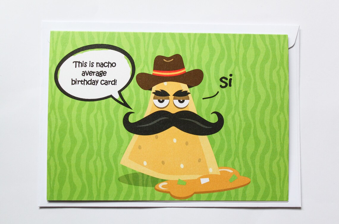 Funny Birthday Card Nacho Card Witty and Fun Card Original | Etsy