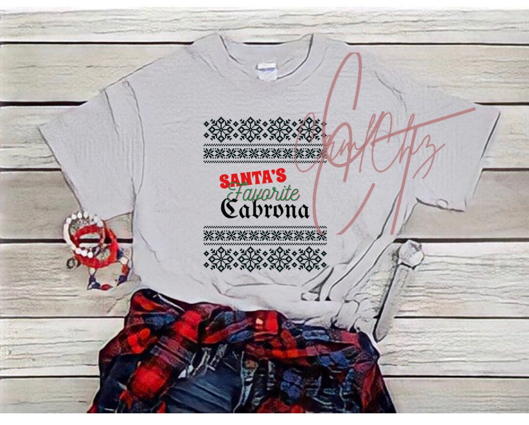 Santa’s Favorite Cabrona Png File - Etsy