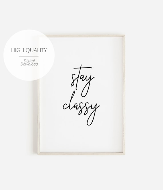 Stay Classy Quotes