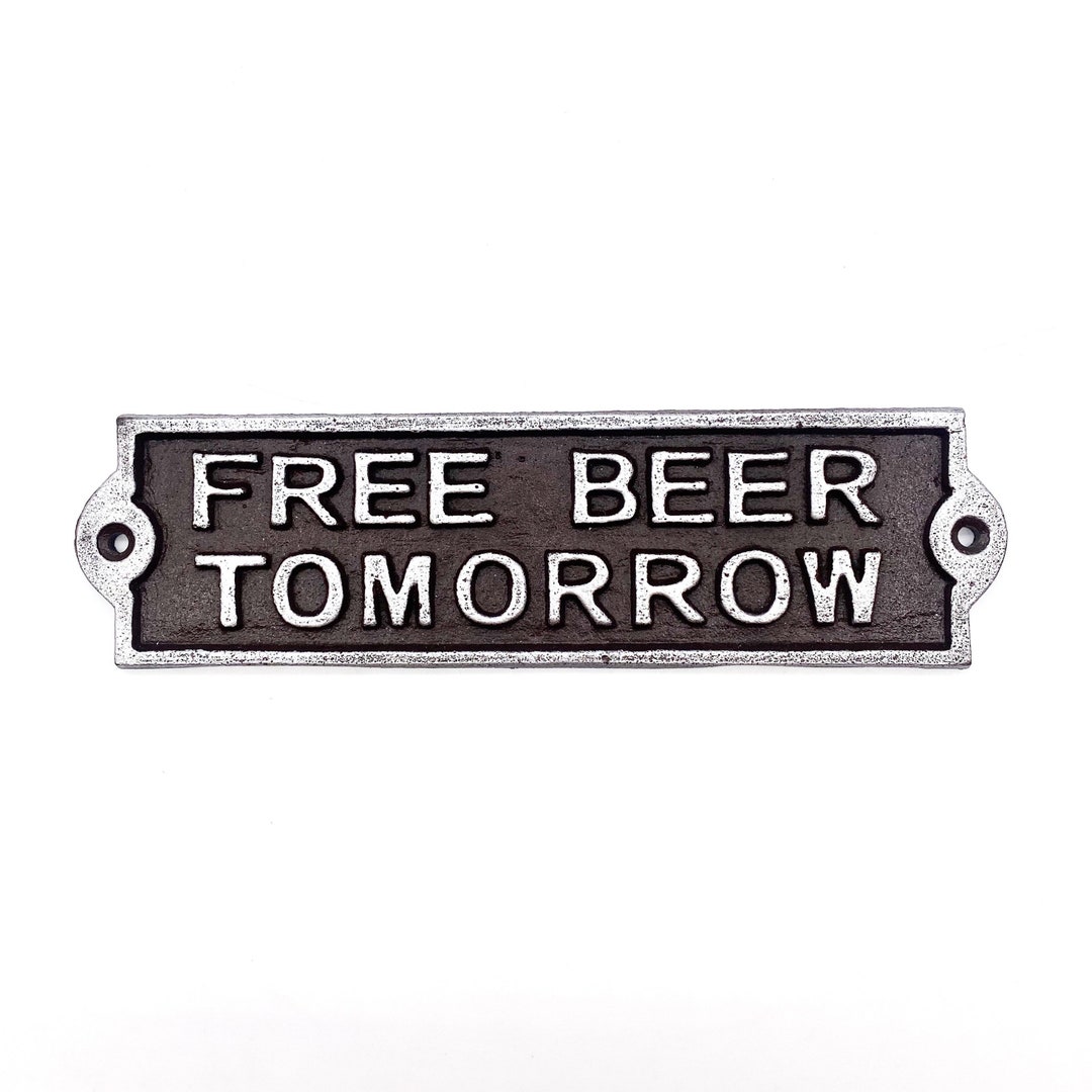 FREE BEER TOMORROW Cast Iron Wall Plaque, Rustic Brown With Silver ...