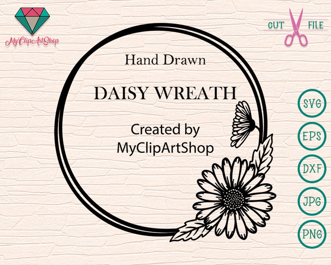 Daisy Wreath Svg Daisy Frame Svg Flower Svg Daisy Svg Floral Frame Svg ...