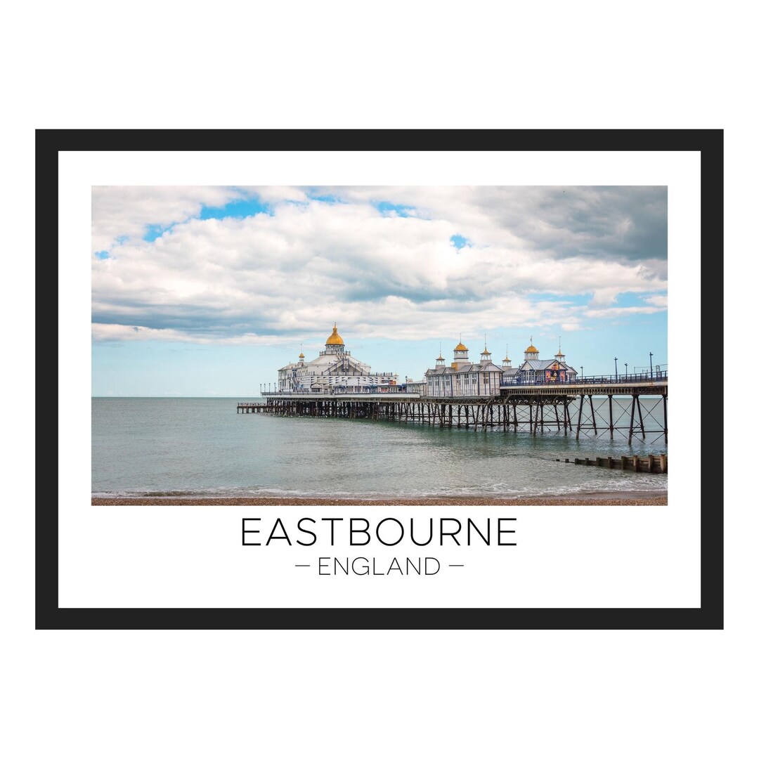 Eastbourne Print | Eastbourne Poster, Eastbourne Pier Poster, West ...