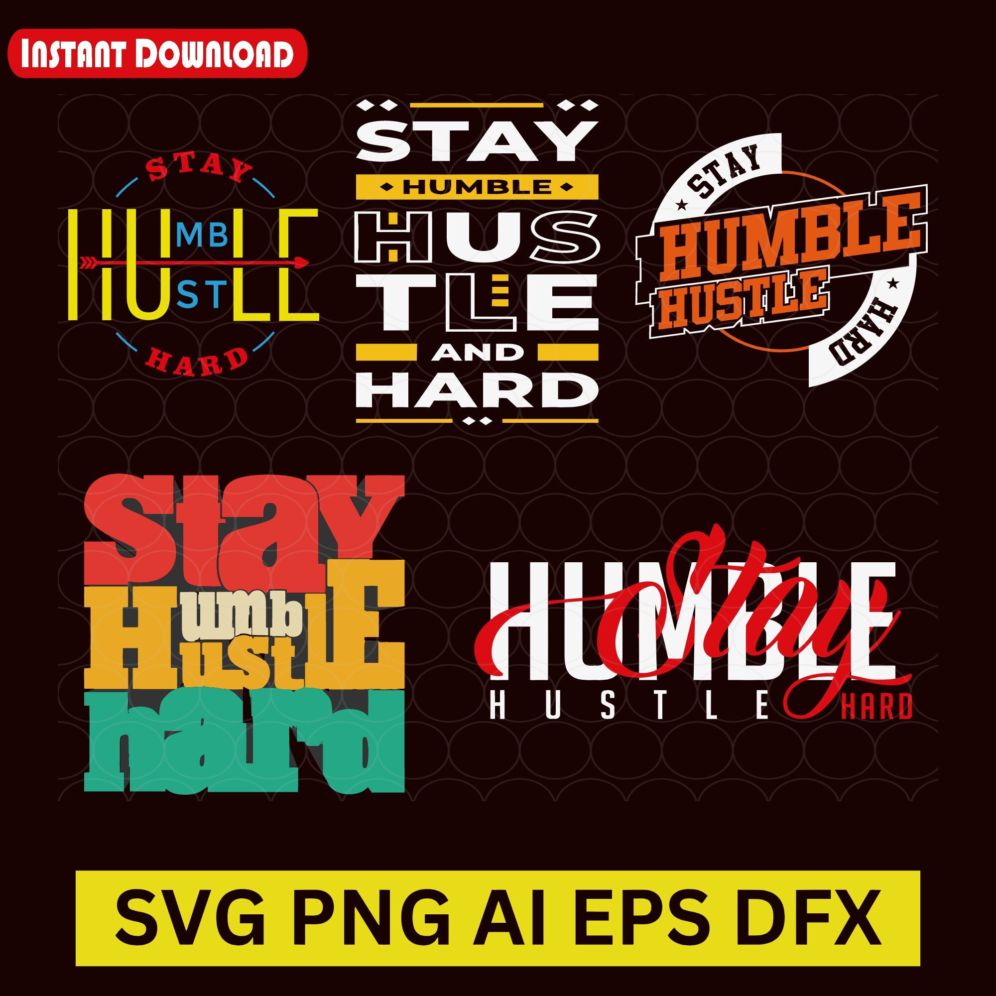 Stay Humble Hustle Hard Svg Png Cut File Boss T-shirts Silhouette ...
