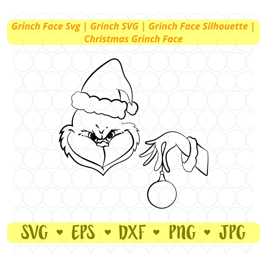 Grinch Face SVG File, Grinchmas Cut File, Grinch Clipart, Grinch Hand ...