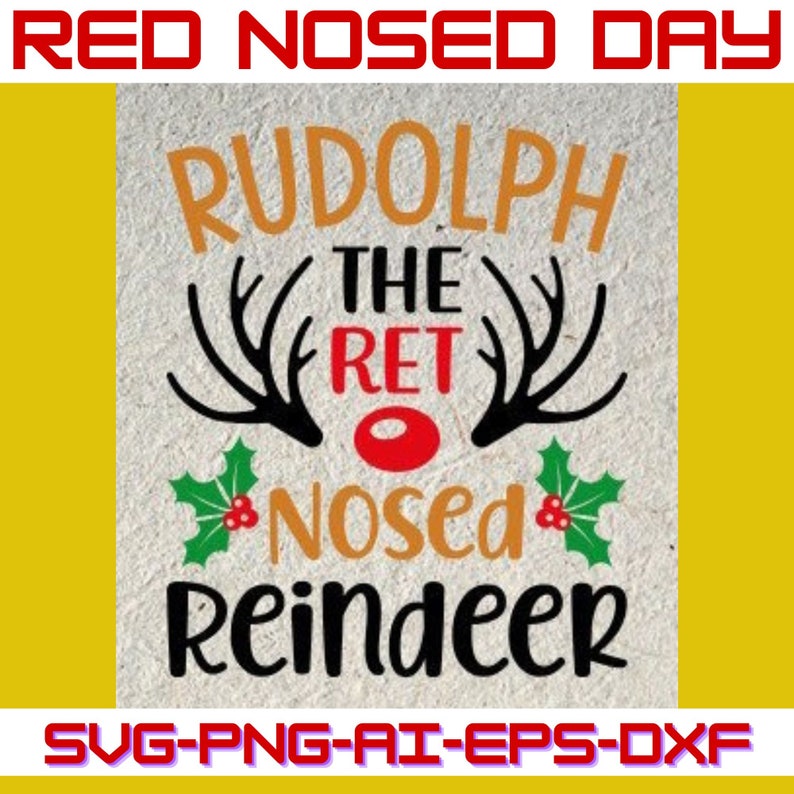 Red Nosed Day 2024 SVG, Reindeer Svg, Rudolph Svg, Cute Red Nose Shirt ...