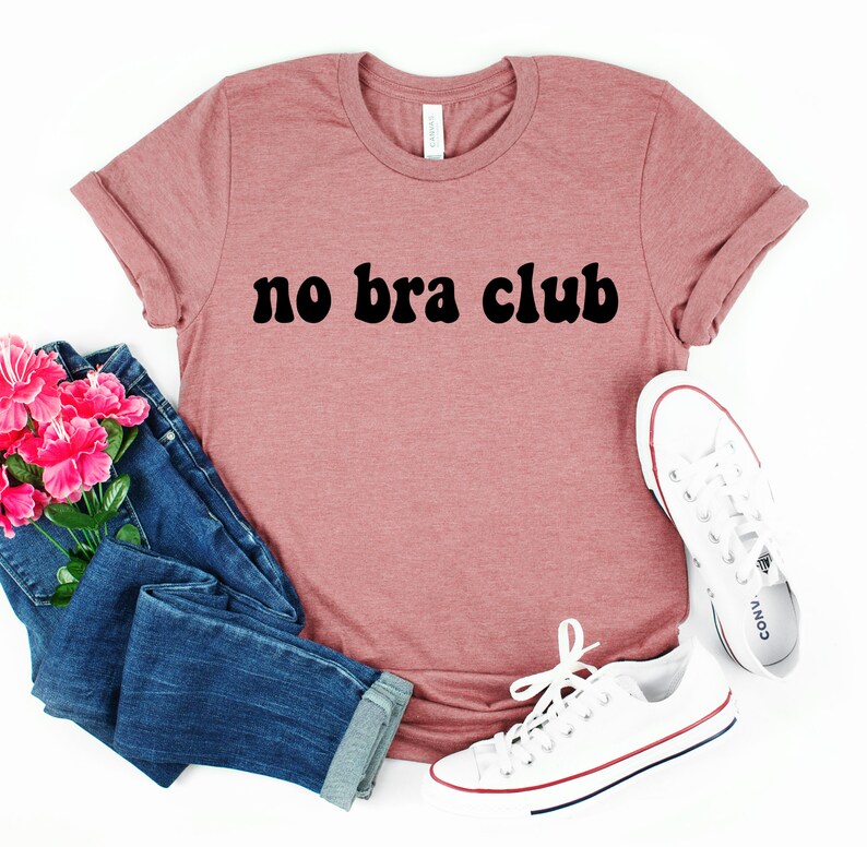 No Bra Club Inspirational Shirt Funny Quotes for Women - Etsy