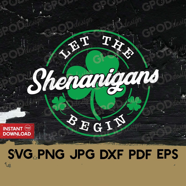 Let the Shenanigans Begin SVG, Happy St Patrick's Day Svg, Clipart for ...