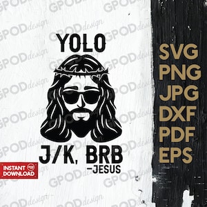 Yolo Jesus SVG, Funny Jesus PNG, Clipart for Cricut, Loves Jesus Svg ...