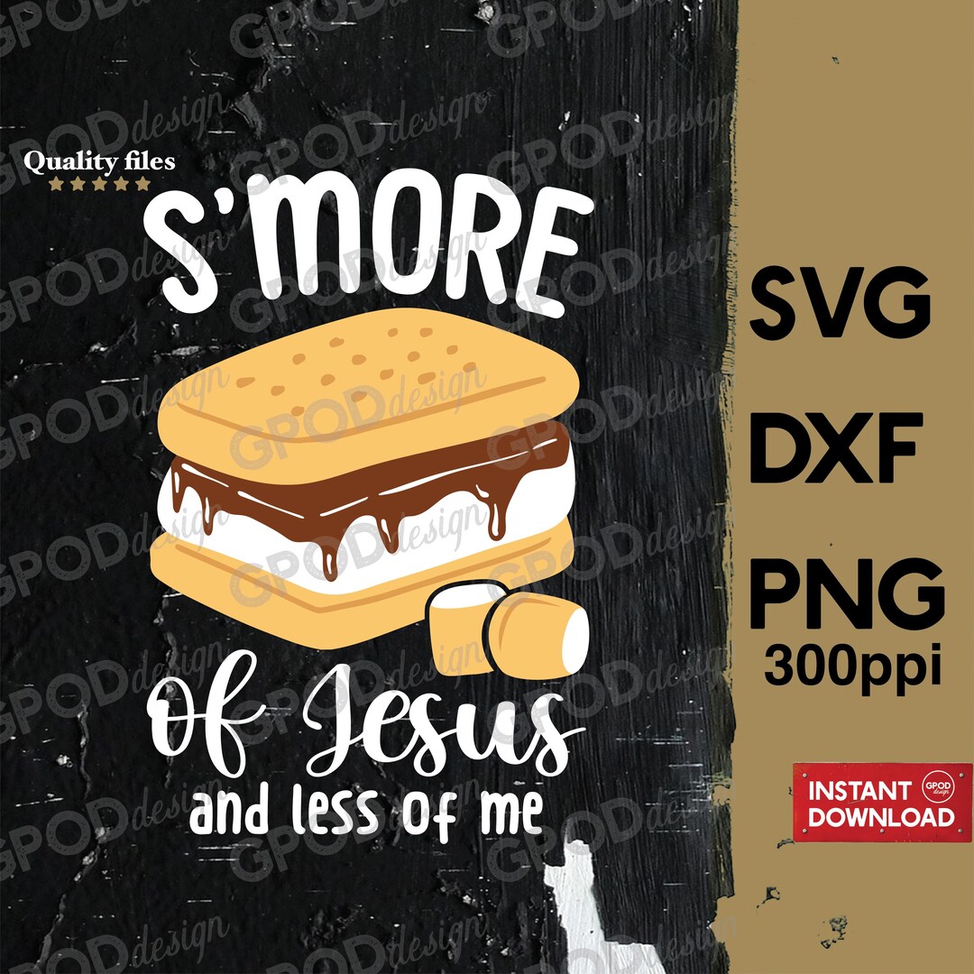 S'more of Jesus and Less of Me SVG, Clipart for Cricut, Funny Christian ...
