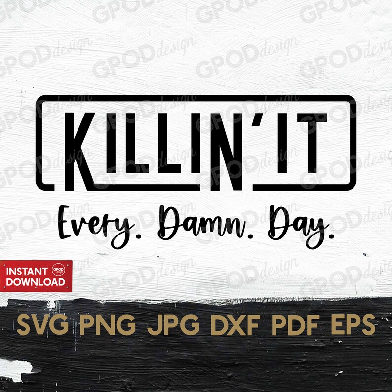 Killing It Everyday SVG Motivate Svg Clipart for Cricut - Etsy